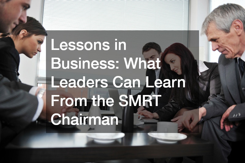 Lessons in Business What Leaders Can Learn From the SMRT Chairman ...